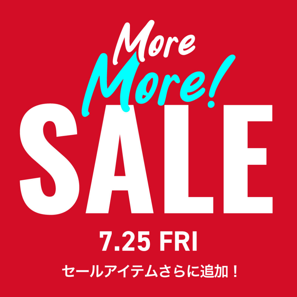 7.25(金)～ MORE MORE SALE スタート - JENNI SHOP BLOG